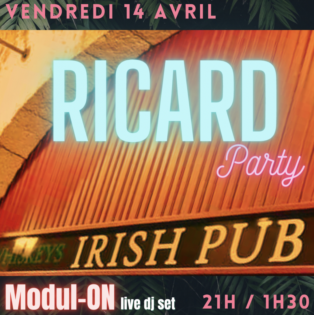 Vendredi 14 avril 2023 RICARD PARTY – O'Brian's Bourges